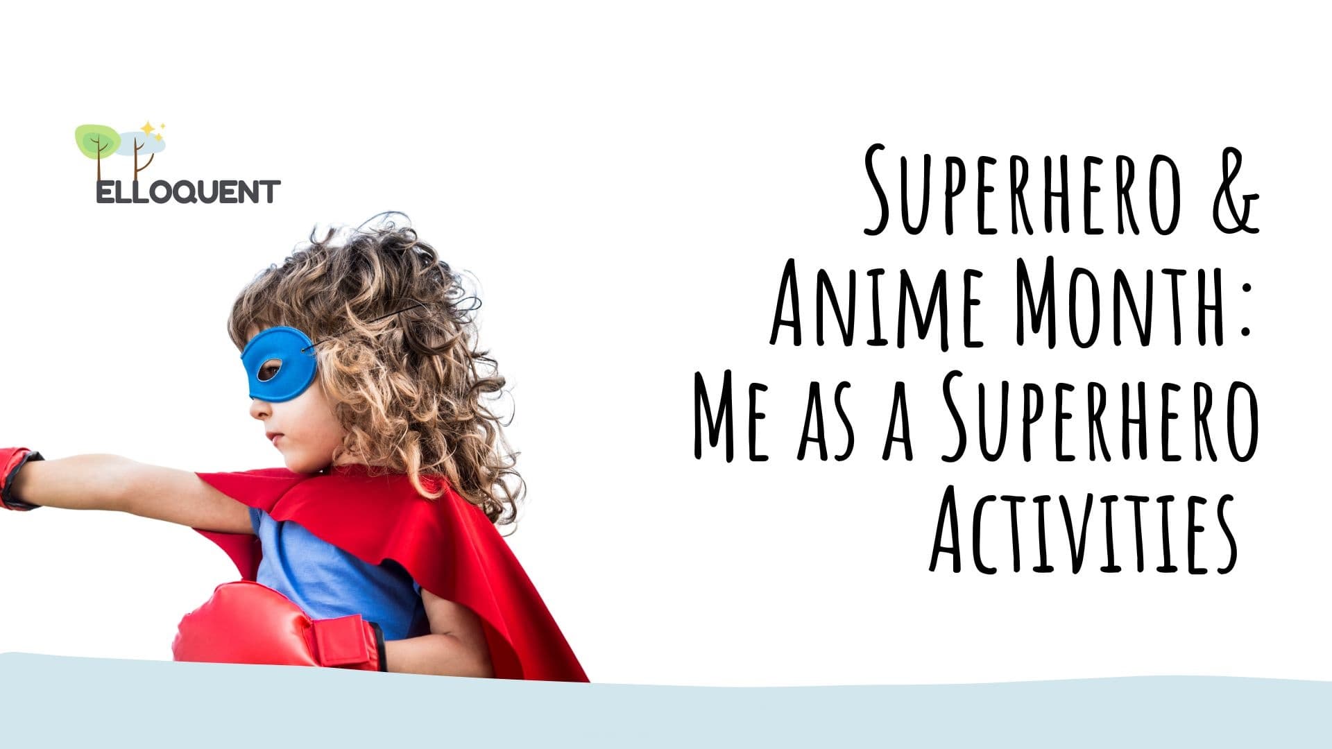Superhero & Anime Month: Me as a Superhero Activities and More - ELLoquent